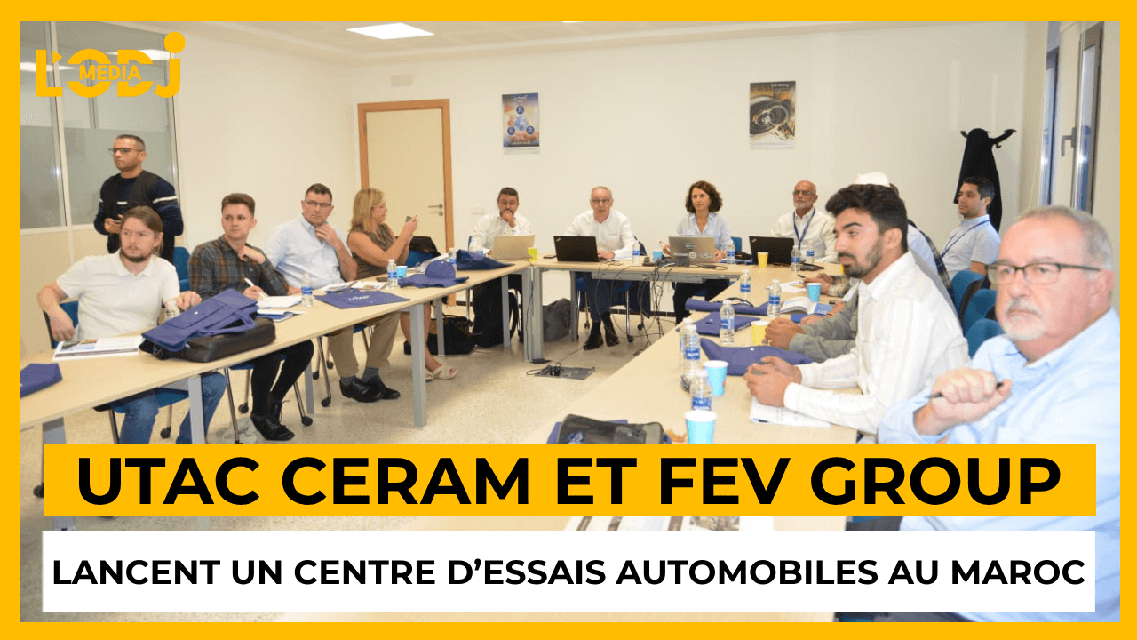 UTAC CERAM et FEV GROUP lancent un centre d’essais automobiles au Maroc