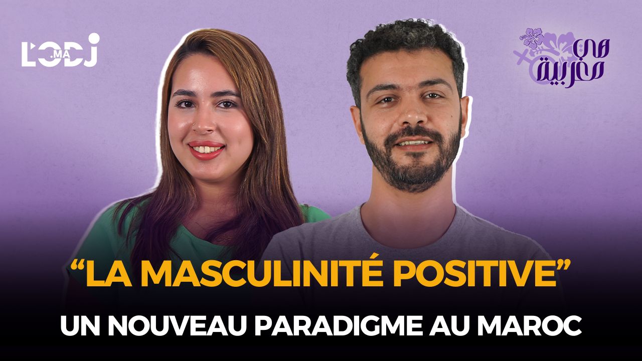 La Masculinité positive : Un nouveau paradigme au Maroc