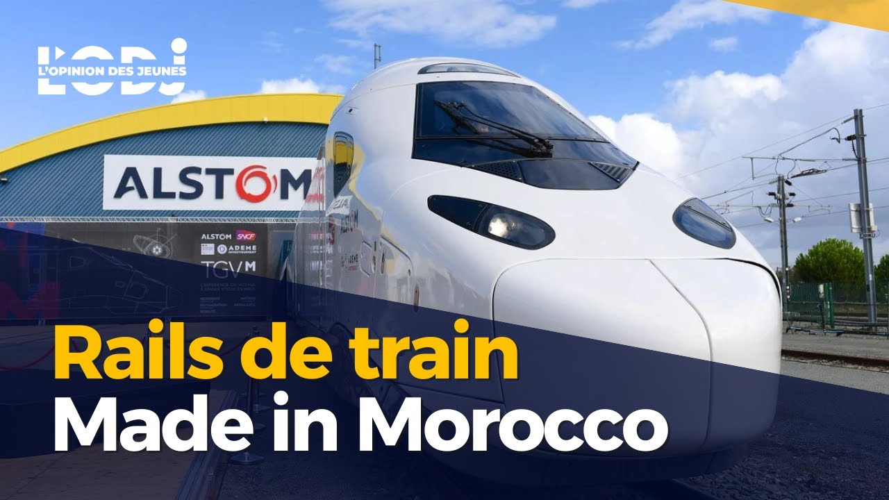 Rails de train Made in Morocco : Le futur ferroviaire se fabrique à ...
